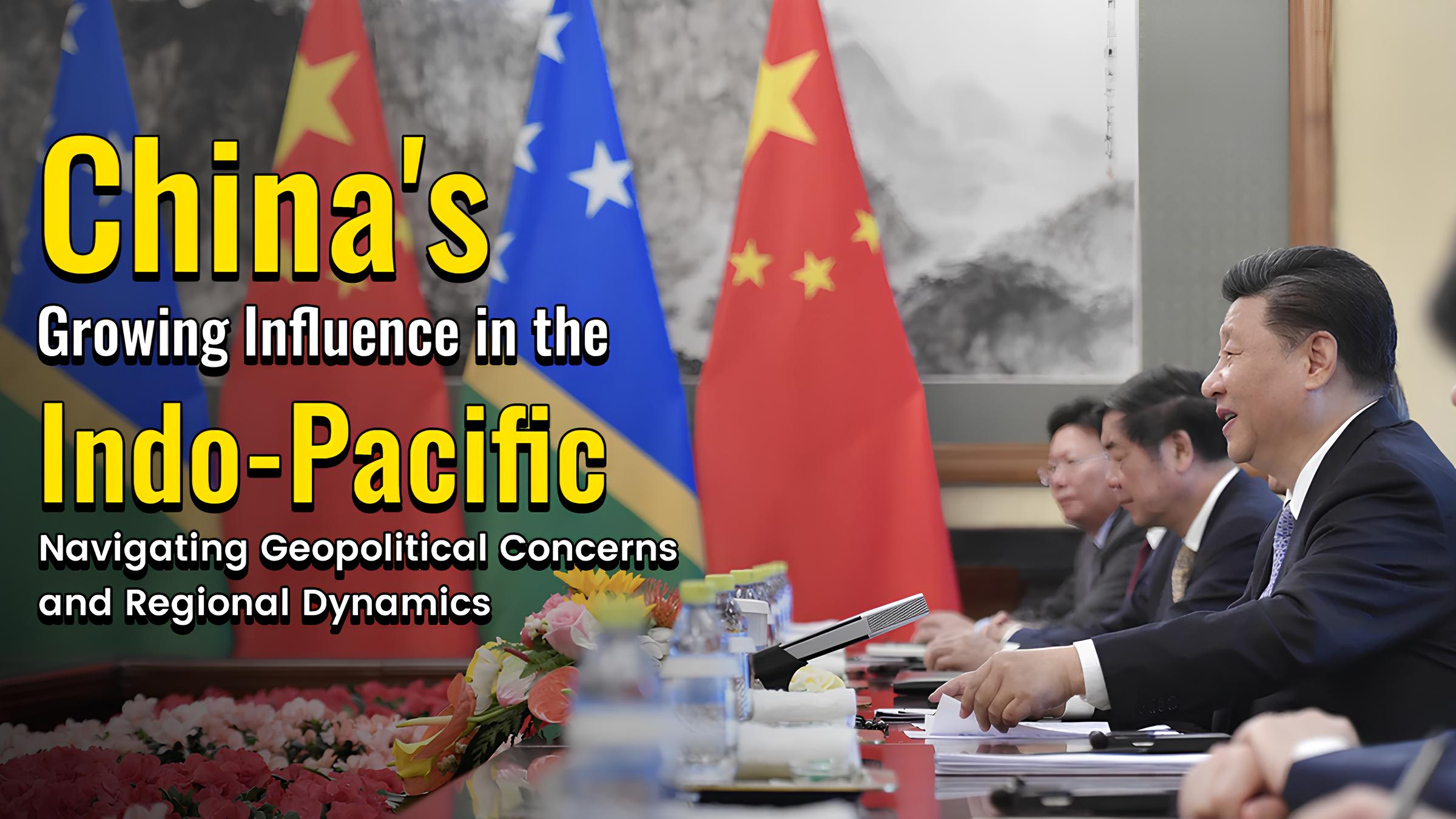 The Indo-Pacific Dilemma: Assessing China's Impact And Strategic Concerns